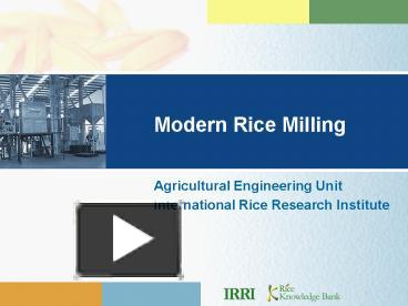 Modern Rice Milling presentation | free to view