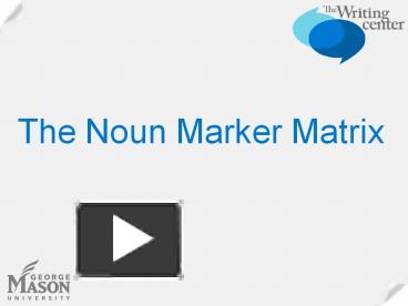 The Noun Marker Matrix presentation | free to view