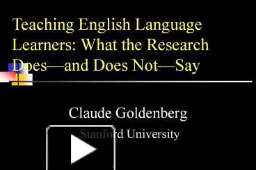 PPT – Claude Goldenberg Stanford University PowerPoint presentation ...