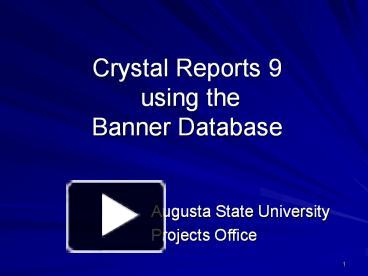 PPT – Crystal Reports 9 using the Banner Database PowerPoint ...