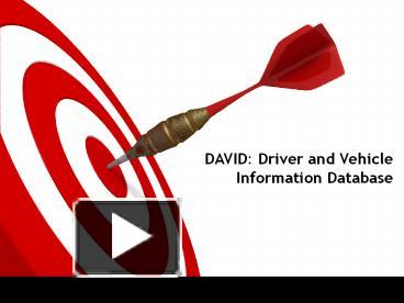 DAVID: Driver and Vehicle Information Database presentation | free to view
