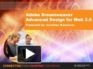 PPT – Adobe Dreamweaver Advanced Design for Web 2.0 Presented by ...