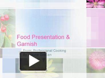 Food Presentation & Garnish presentation | free to view