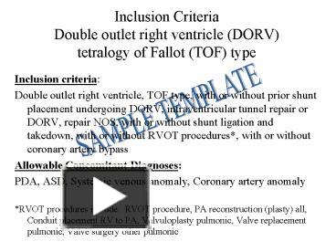 Inclusion Criteria Double outlet right ventricle DORV tetralogy of ...