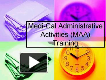 Medi-Cal Administrative Activities (MAA) Training presentation | free ...