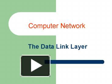 PPT – The Data Link Layer PowerPoint presentation | free to view - id ...