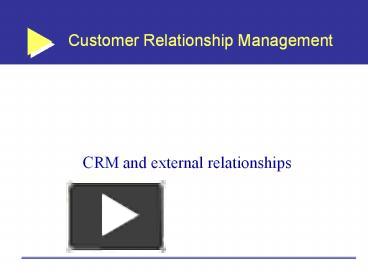 PPT – CRM and external relationships PowerPoint presentation | free to ...