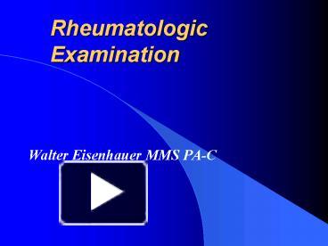 Rheumatologic Examination presentation | free to view