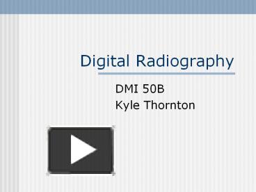 Digital Radiography presentation | free to view