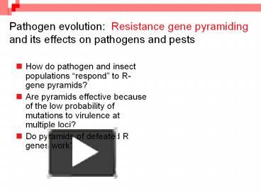 Pathogen evolution: Resistance gene pyramiding and its effects on ...