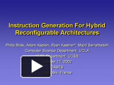 PPT – Instruction Generation For Hybrid Reconfigurable Architectures ...