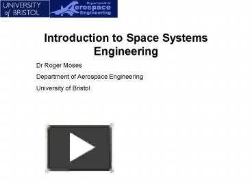 Introduction to Space Systems Engineering presentation | free to view