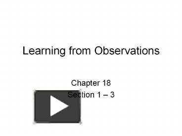 PPT – Learning from Observations PowerPoint presentation | free to ...