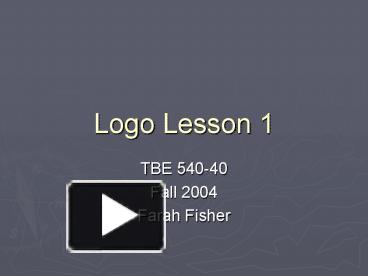 PPT – Logo Lesson 1 PowerPoint presentation | free to view - id: 3c77ec ...