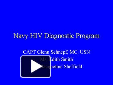 Navy HIV Diagnostic Program presentation | free to view