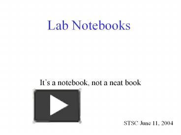PPT – Lab Notebooks PowerPoint presentation | free to download - id ...