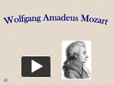 Wolfgang Amadeus Mozart presentation | free to view