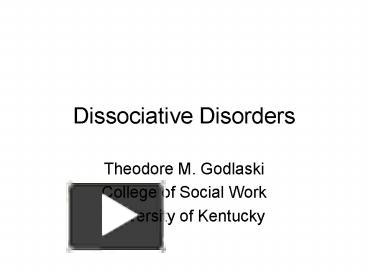 PPT – Dissociative Disorders PowerPoint presentation | free to view ...