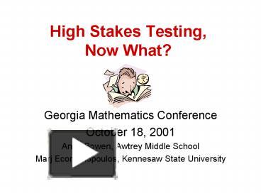 High Stakes Testing, Now What? presentation | free to download