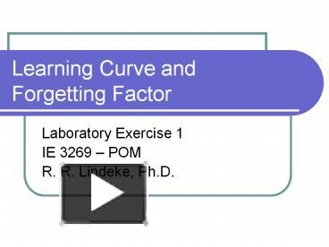 PPT – Learning Curve and Forgetting Factor PowerPoint presentation ...