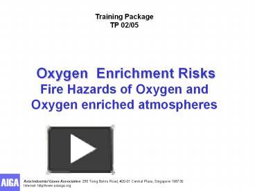 PPT – Oxygen Enrichment Risks Fire Hazards of Oxygen and Oxygen ...