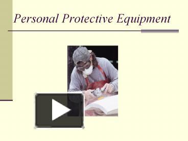 Personal Protective Equipment presentation | free to view