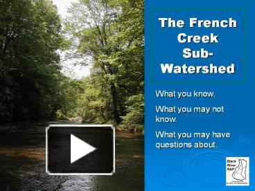 PPT – The French Creek Sub-Watershed PowerPoint presentation | free to ...