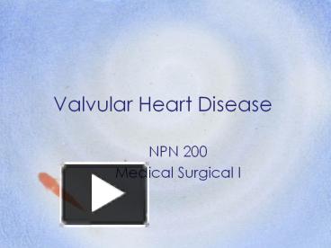 PPT – Valvular Heart Disease PowerPoint presentation | free to view ...