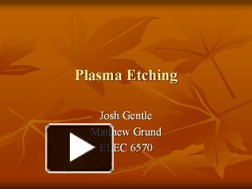 Plasma Etching presentation | free to view
