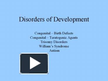 Disorders of Development Congenital – Birth Defects Congenital ...