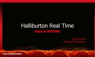 Halliburton Real Time presentation | free to view