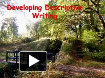 PPT – Developing Descriptive Writing PowerPoint presentation | free to ...