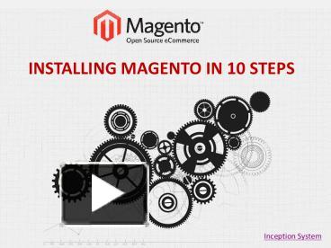 PPT – Magento Web Development - Install Magento in 10 Steps PowerPoint ...