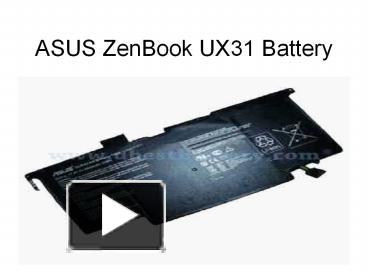 PPT – asus zenbook ux31 battery PowerPoint presentation | free to ...