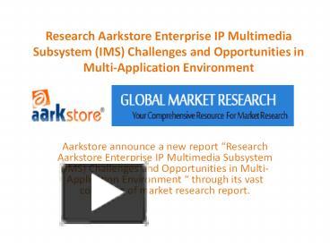 PPT – Research Aarkstore Enterprise IP Multimedia Subsystem IMS ...