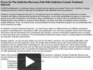 PPT – Focus On The Addiction Recovery Path With Addiction Canada ...