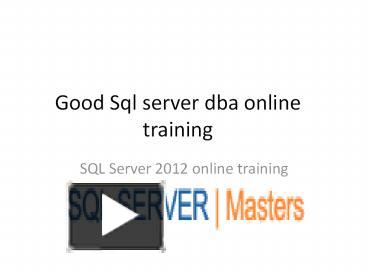 PRACTICAL SQL Server 2012 DBA ONLINE TRAINING with PROJECT presentation ...