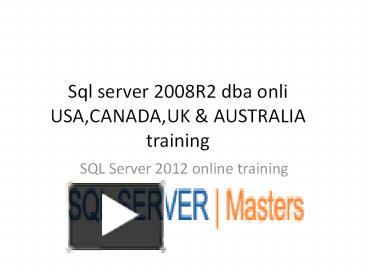 Sql server 2008R2 dba online training(www.sqlservermasters.com)USA ...
