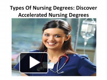 Types Of Nursing Degrees: Discover Accelerated Nursing Degrees ...