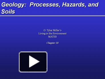 PPT – Geology: Processes, Hazards, and Soils PowerPoint presentation ...