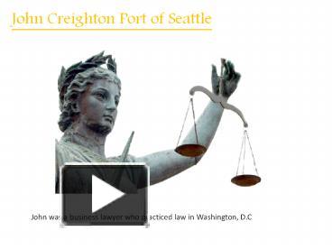 PPT – John Creighton Port of Seattle PowerPoint presentation | free to ...