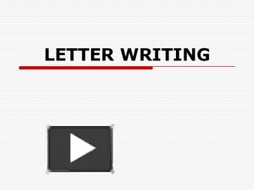 PPT – LETTER WRITING PowerPoint presentation | free to view - id ...