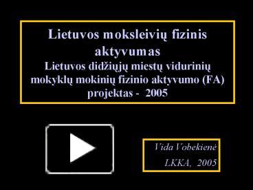Lietuvos moksleiviu fizinis aktyvumas Lietuvos didћiuju miestu ...