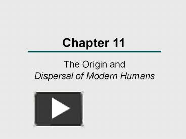 The Origin and Dispersal of Modern Humans presentation | free to download