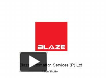 PPT – Blaze Automation profile India _ 2009 PowerPoint presentation ...