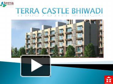 PPT – Terra Castle Bhiwadi PowerPoint presentation | free to download ...