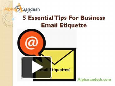 5 Essential Tips For Business Email Etiquette presentation | free to ...
