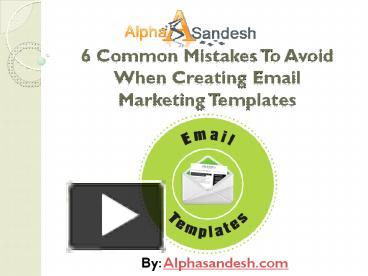 6 Common Mistakes To Avoid When Creating Email Marketing Templates ...