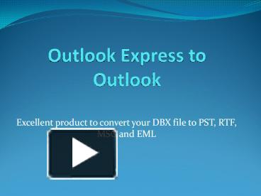 PPT – Outlook Express to Outlook PowerPoint presentation | free to ...