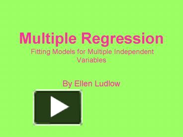 PPT – Multiple Regression Fitting Models for Multiple Independent ...